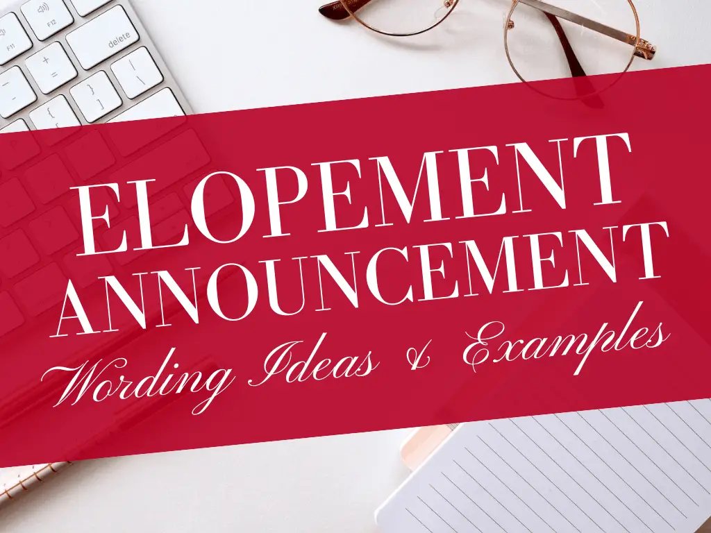 Elopement Announcement Wording Examples